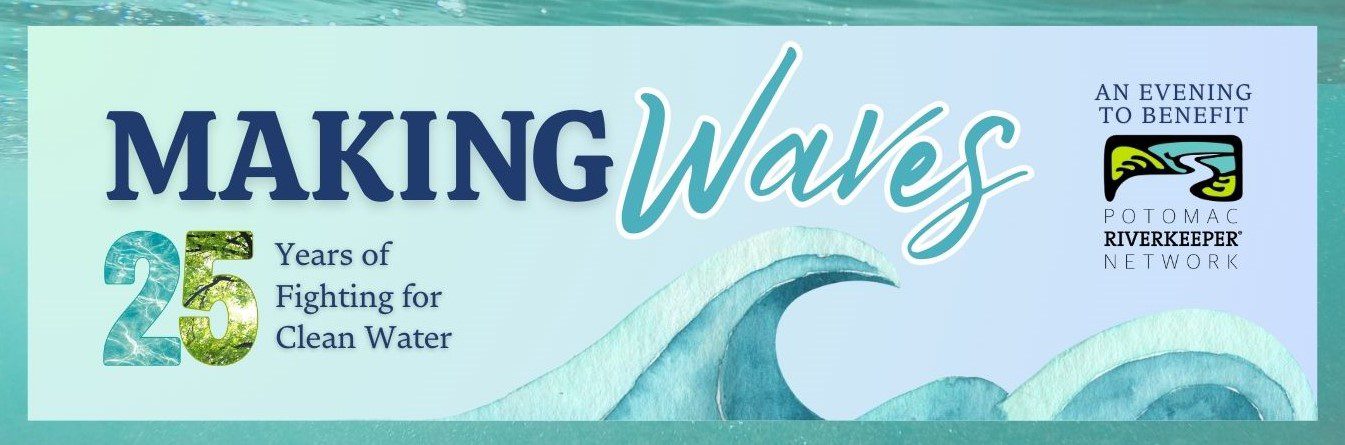 Making Waves 2025 Benefit - Potomac Riverkeeper Network